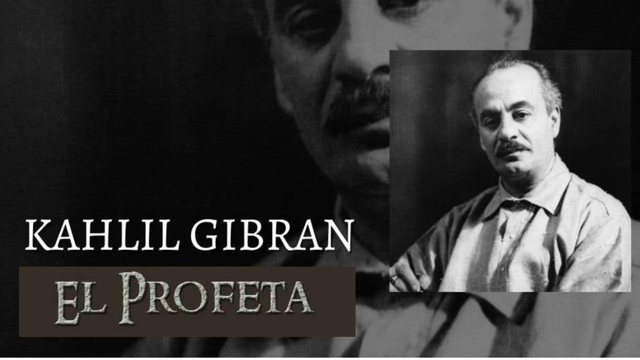 7 citas de "El profeta" de Khalil Gibran